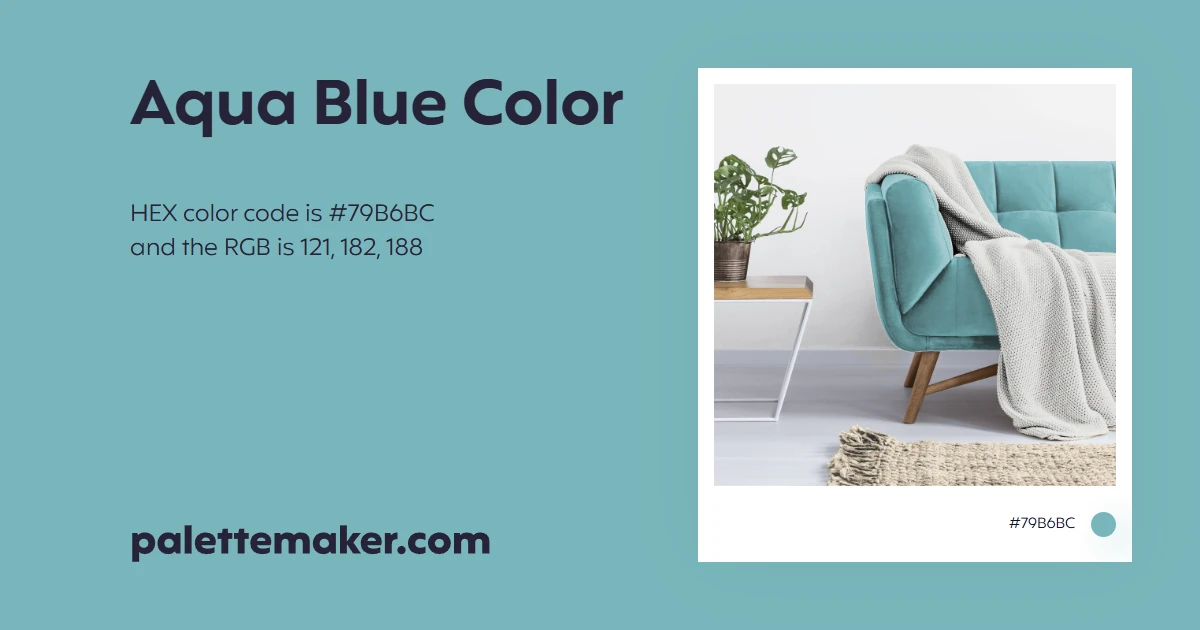 Aqua Blue Color - HEX #79B6BC Meaning and Live Previews - PaletteMaker