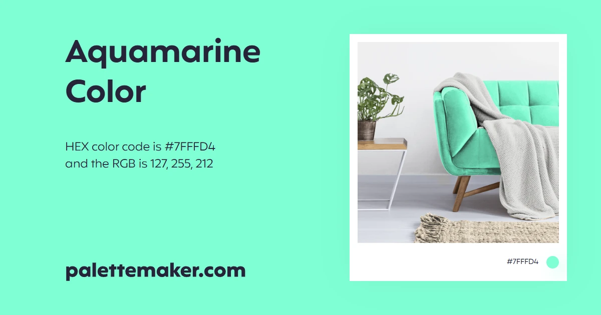 Aquamarine Color - HEX #7FFFD4 Meaning and Live Previews - PaletteMaker