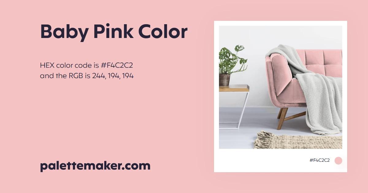 Baby Pink Color - HEX #F4C2C2 Meaning and Live Previews - PaletteMaker