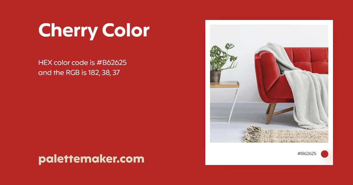 Cherry Color - HEX #B62625 Meaning and Live Previews - PaletteMaker