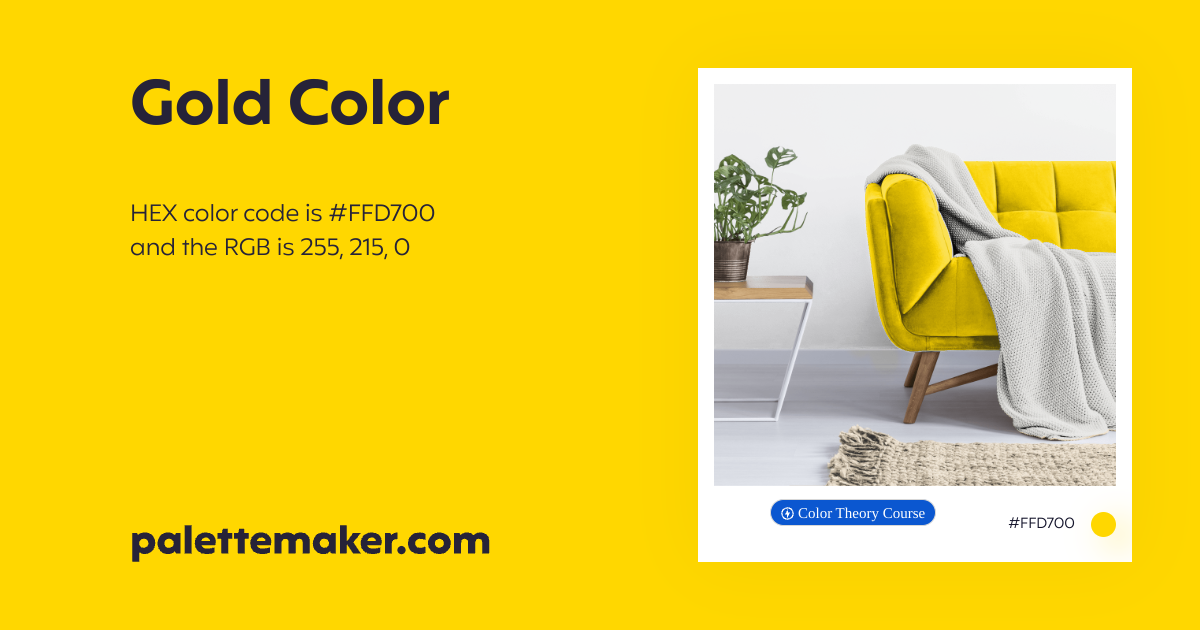 Gold Color HEX FFD700 Meaning And Live Previews PaletteMaker