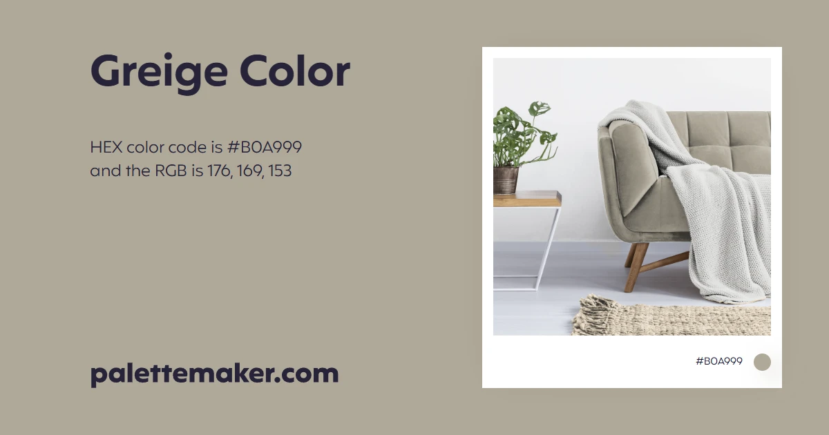 Greige Color - HEX #B0A999 Meaning and Live Previews - PaletteMaker