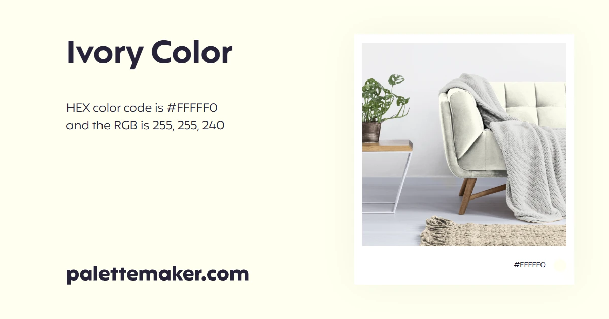 Ivory Color - HEX #FFFFF0 Meaning and Live Previews - PaletteMaker