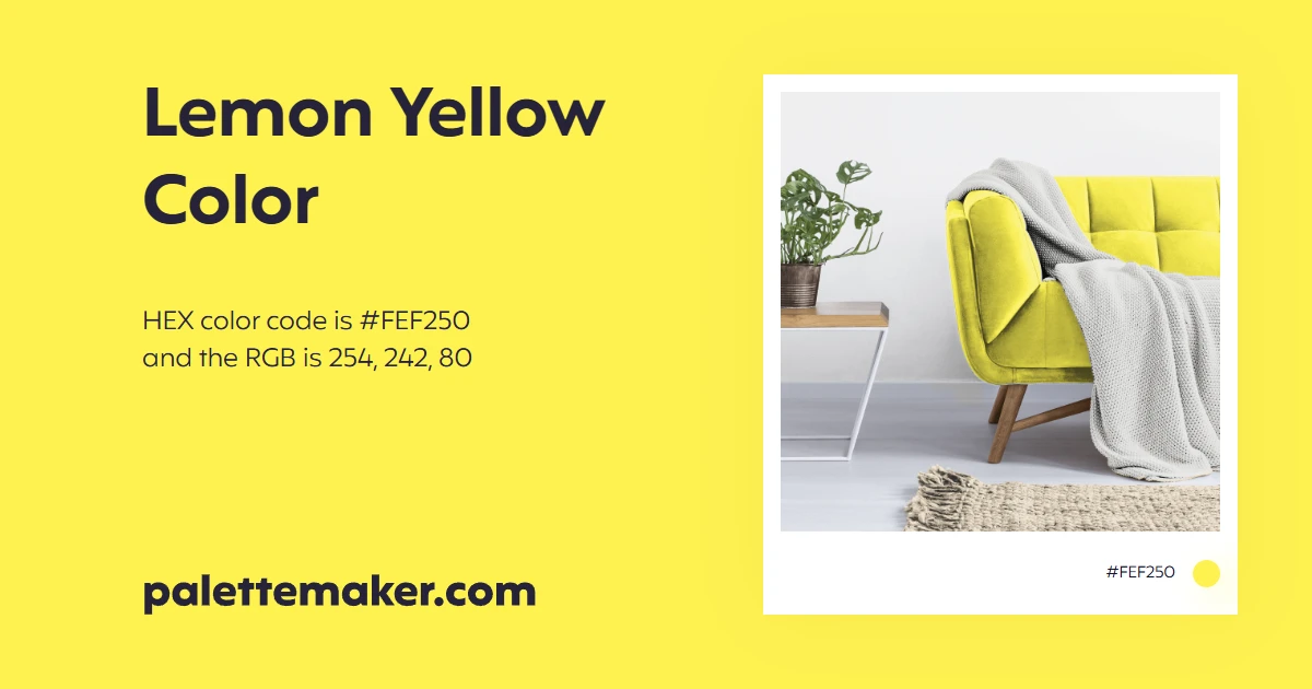 Lemon Yellow Color - HEX #FEF250 Meaning and Live Previews - PaletteMaker