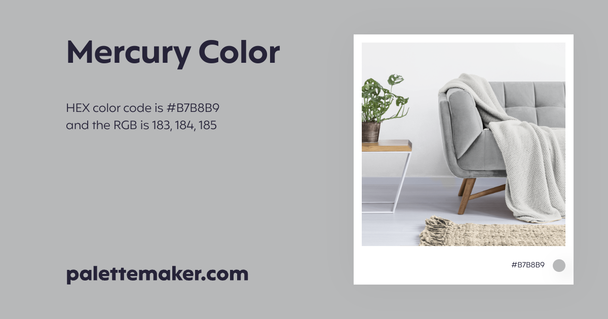 Mercury Color - HEX #B7B8B9 Meaning and Live Previews - PaletteMaker