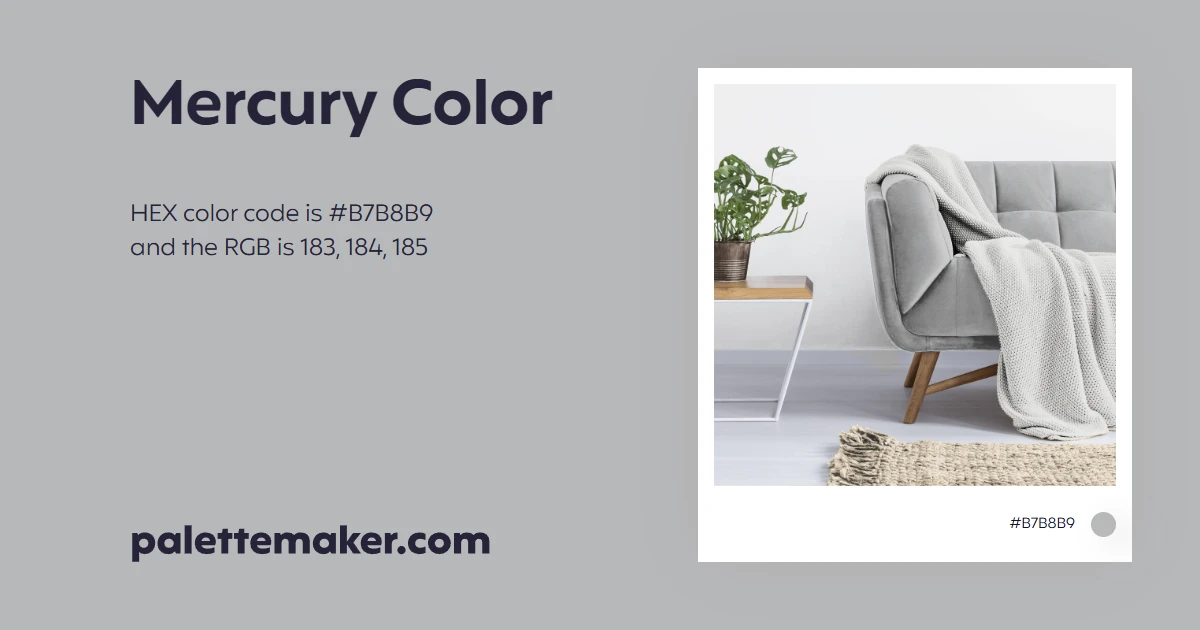 Mercury Color - HEX #B7B8B9 Meaning and Live Previews - PaletteMaker