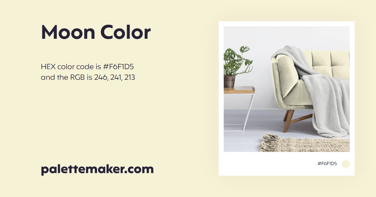 Moon Color - HEX #F6F1D5 Meaning and Live Previews - PaletteMaker