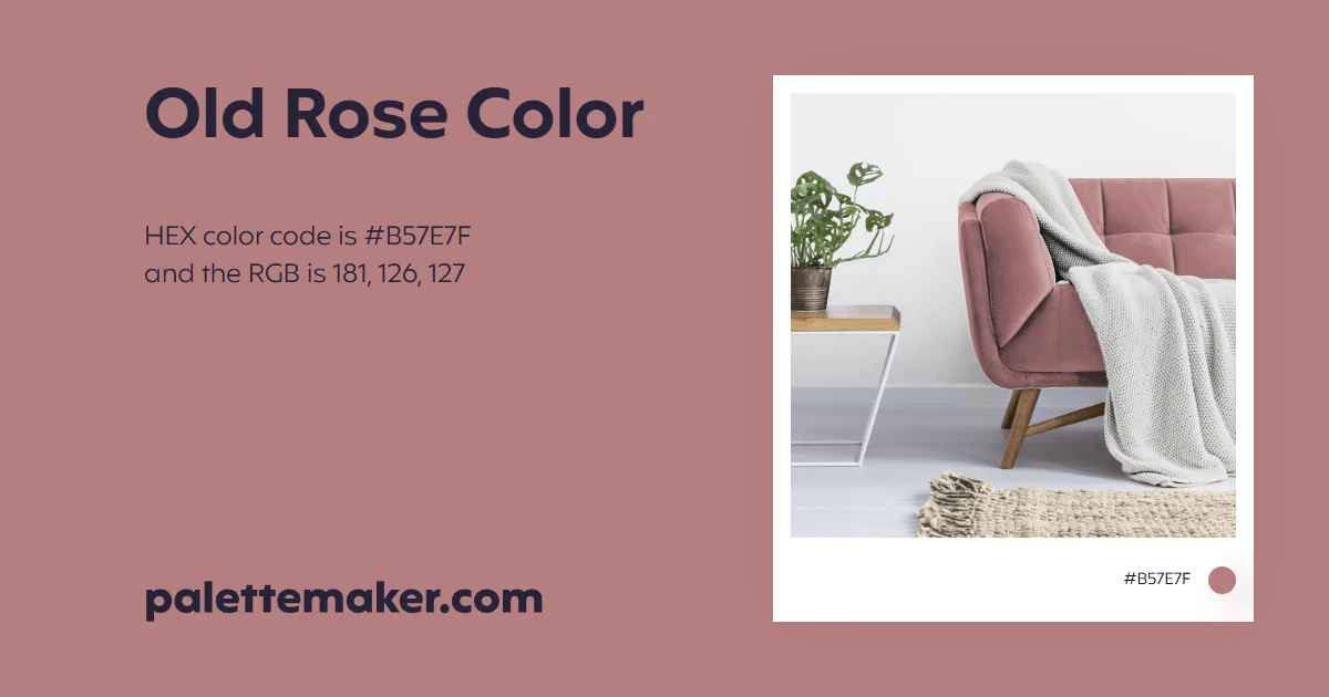 Old Rose Color - HEX #B57E7F Meaning and Live Previews - PaletteMaker