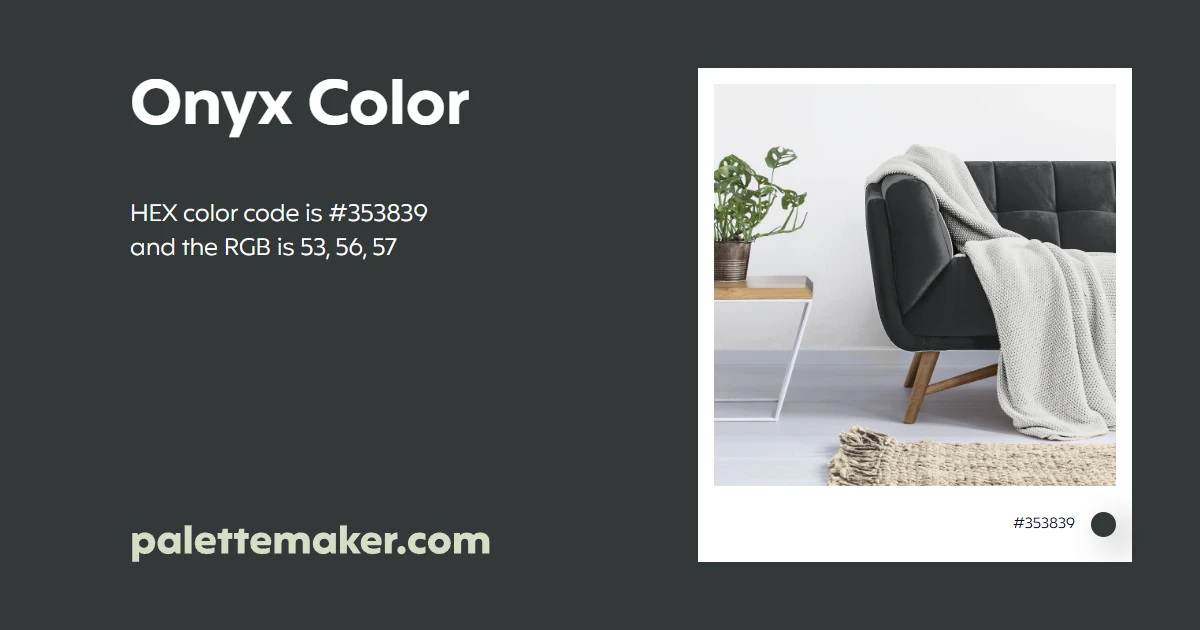 Onyx Color - HEX #353839 Meaning and Live Previews - PaletteMaker