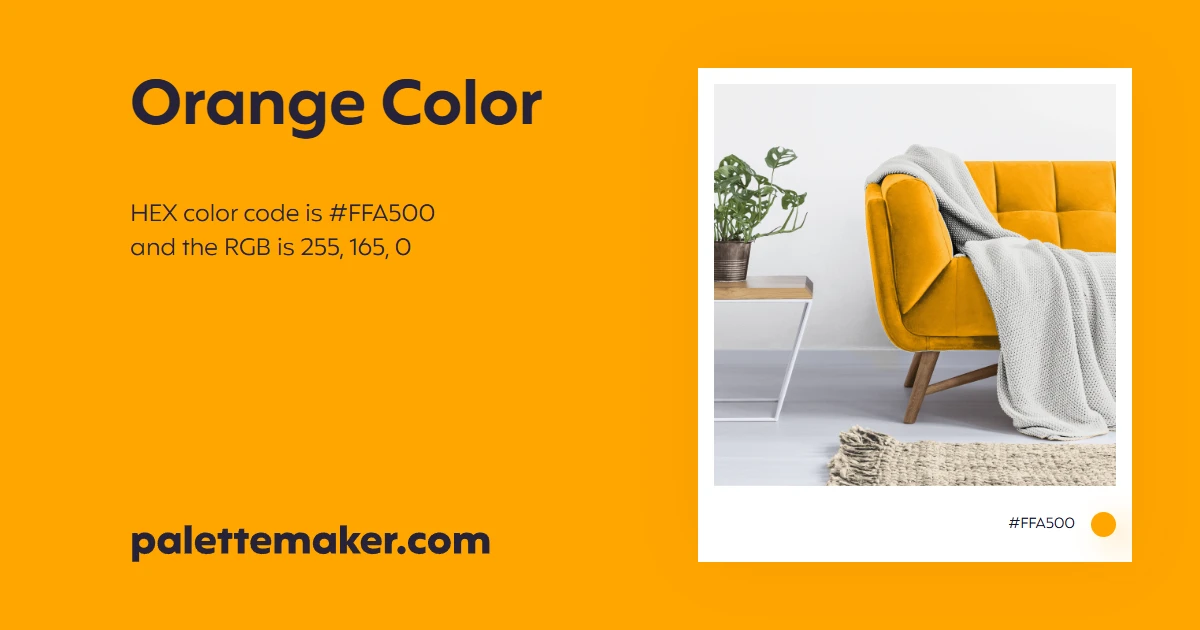 Orange Color - HEX #FFA500 Meaning and Live Previews - PaletteMaker