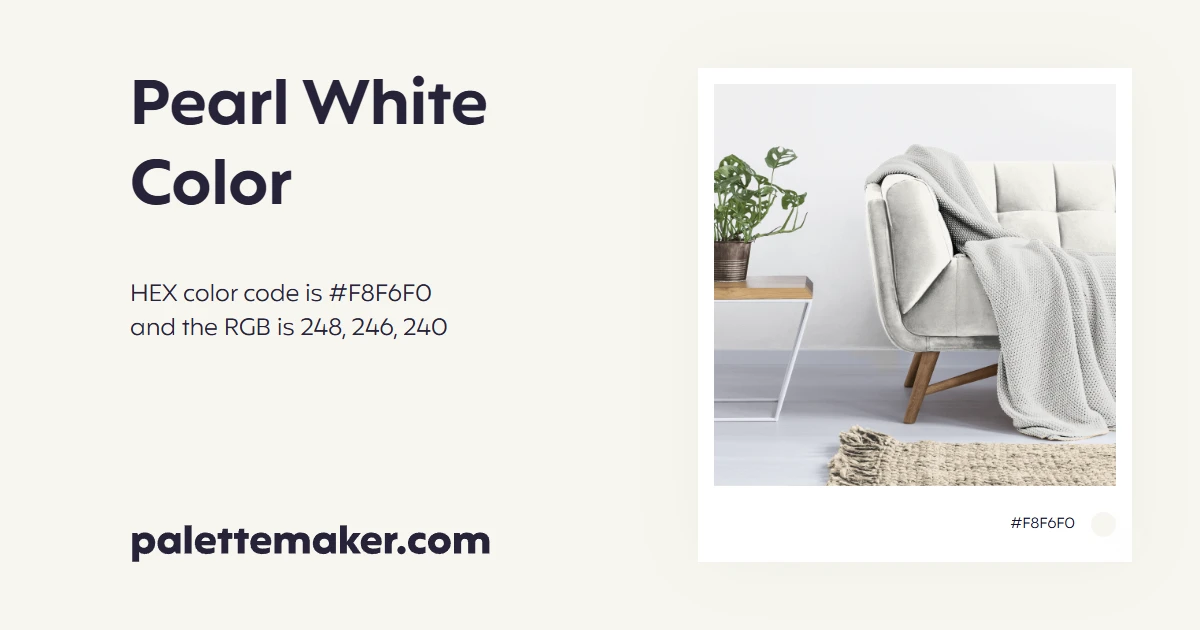Pearl White Color - HEX #F8F6F0 Meaning and Live Previews - PaletteMaker