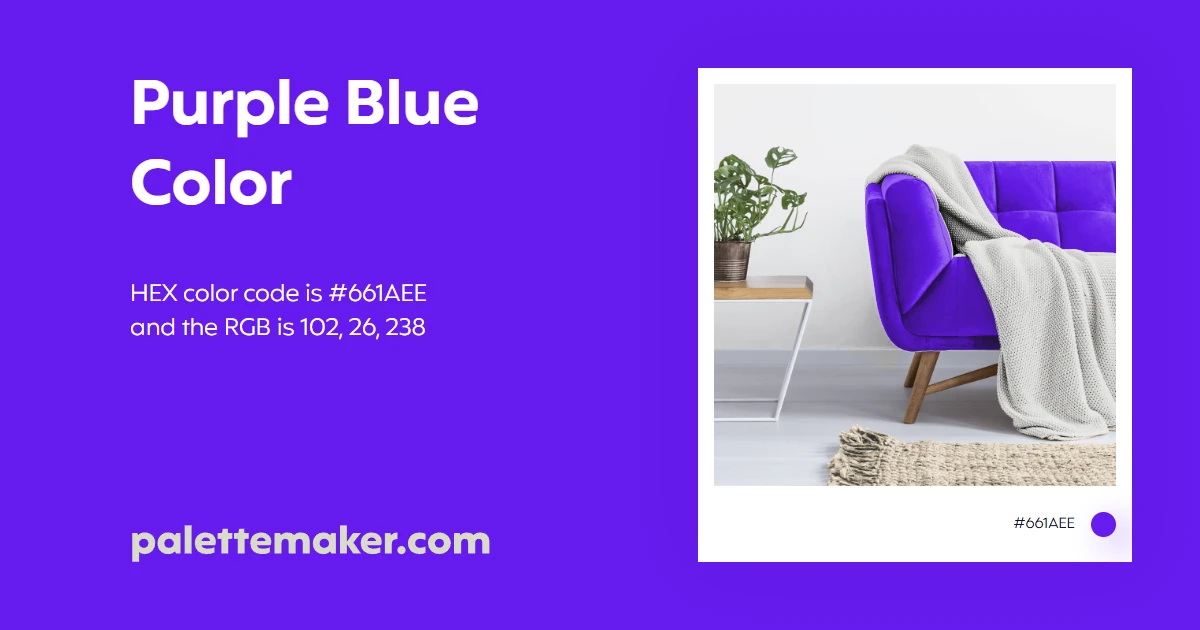 Purple Blue Color - HEX #661AEE Meaning and Live Previews - PaletteMaker