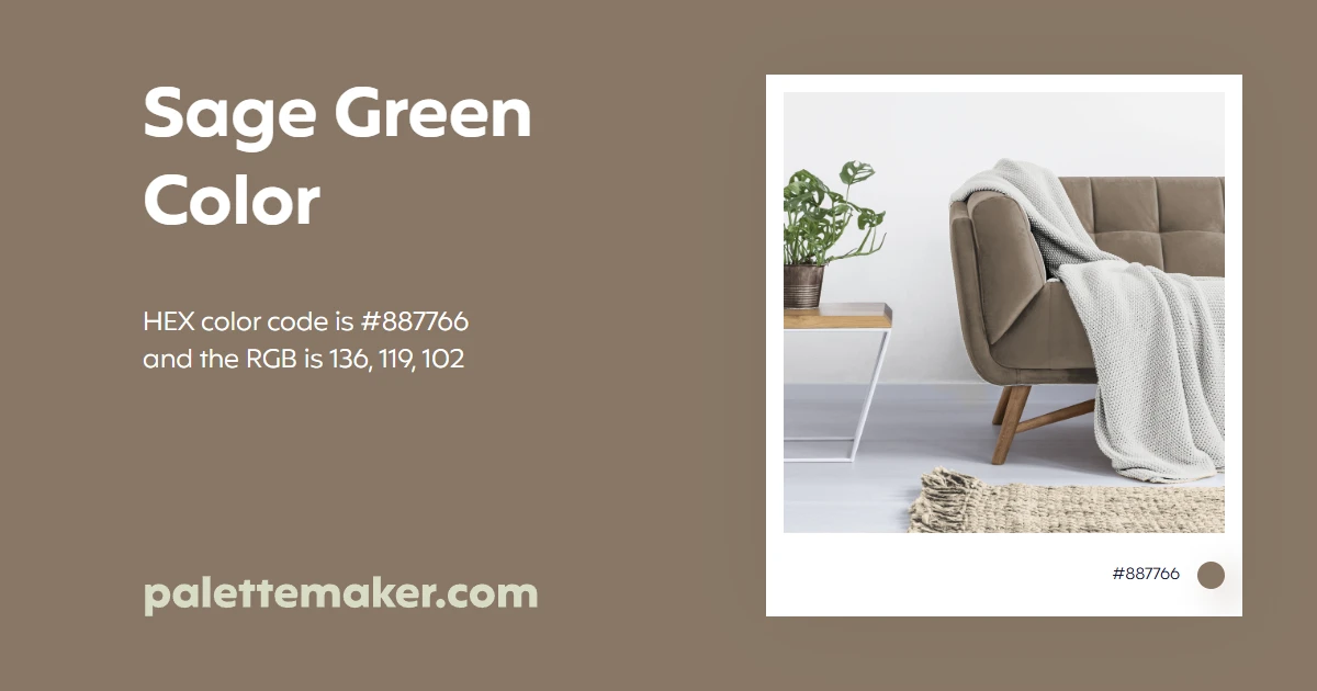 Sage Green Color - HEX #887766 Meaning and Live Previews - PaletteMaker