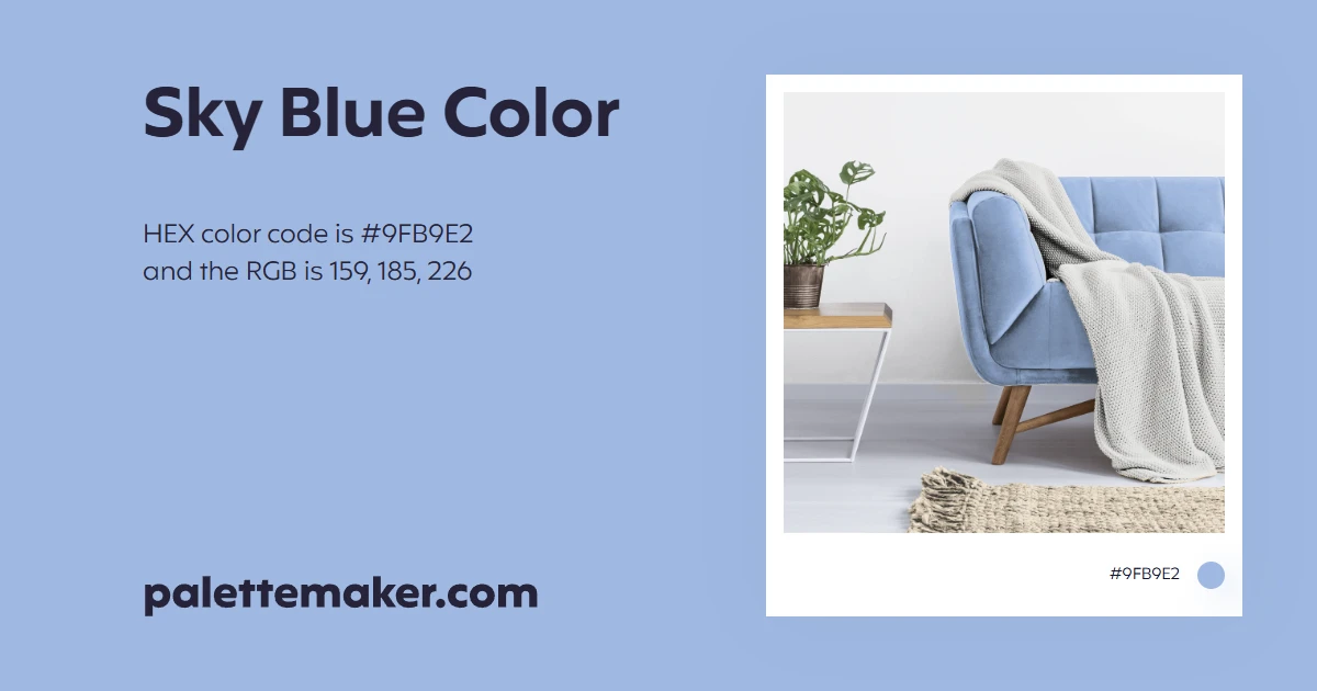 Sky Blue Color - HEX #9FB9E2 Meaning and Live Previews - PaletteMaker