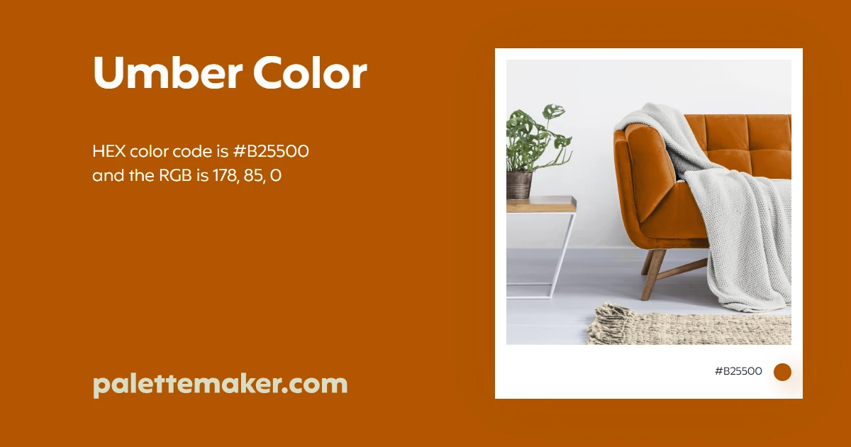 Umber Color - HEX #B25500 Meaning and Live Previews - PaletteMaker