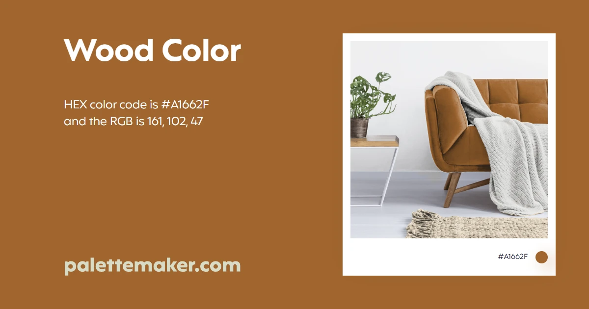 Wood Color - HEX #A1662F Meaning and Live Previews - PaletteMaker