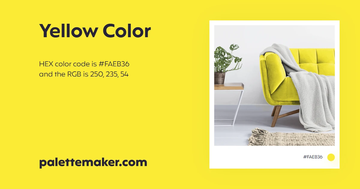 Yellow Color - HEX #FAEB36 Meaning and Live Previews - PaletteMaker